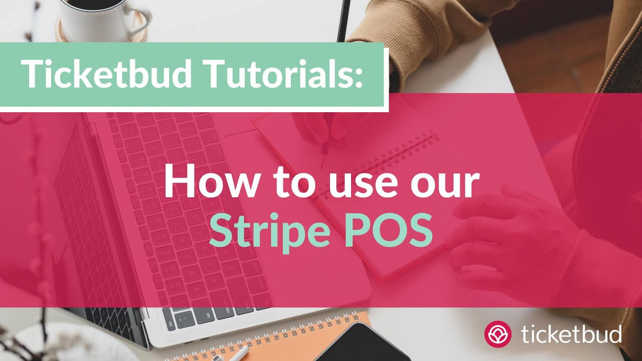 How to use Stripe POS to sell tickets for your event - Ticketbud | Sell ...